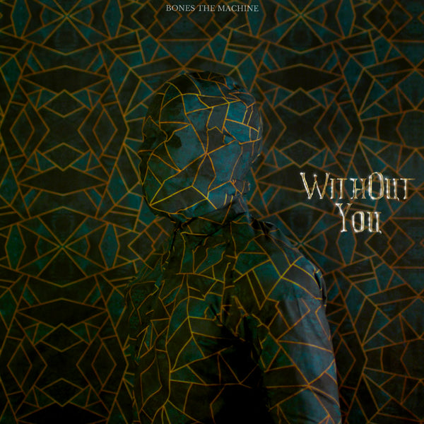 Bones The Machine - Without You – Valley Entertainment