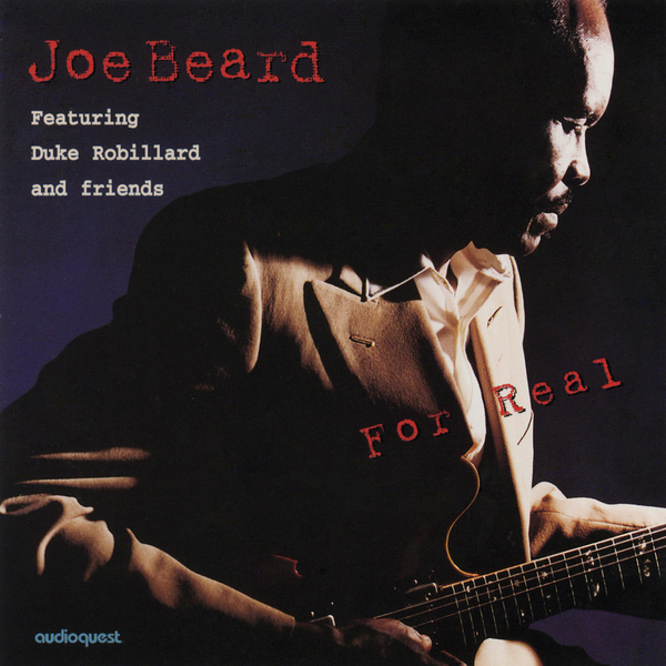 Joe Beard featuring Duke Robillard and Friends - For Real – Valley ...